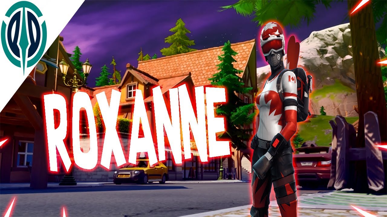 ROXANNE 🙍‍♀️ (Fortnite Community Montage) - YouTube