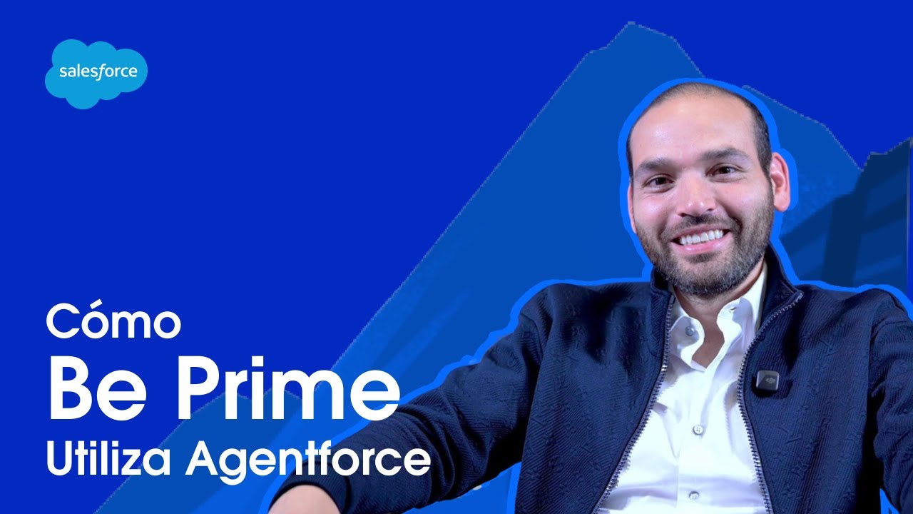 Be Prime: De startup a empresa con visión global | Salesforce - YouTube