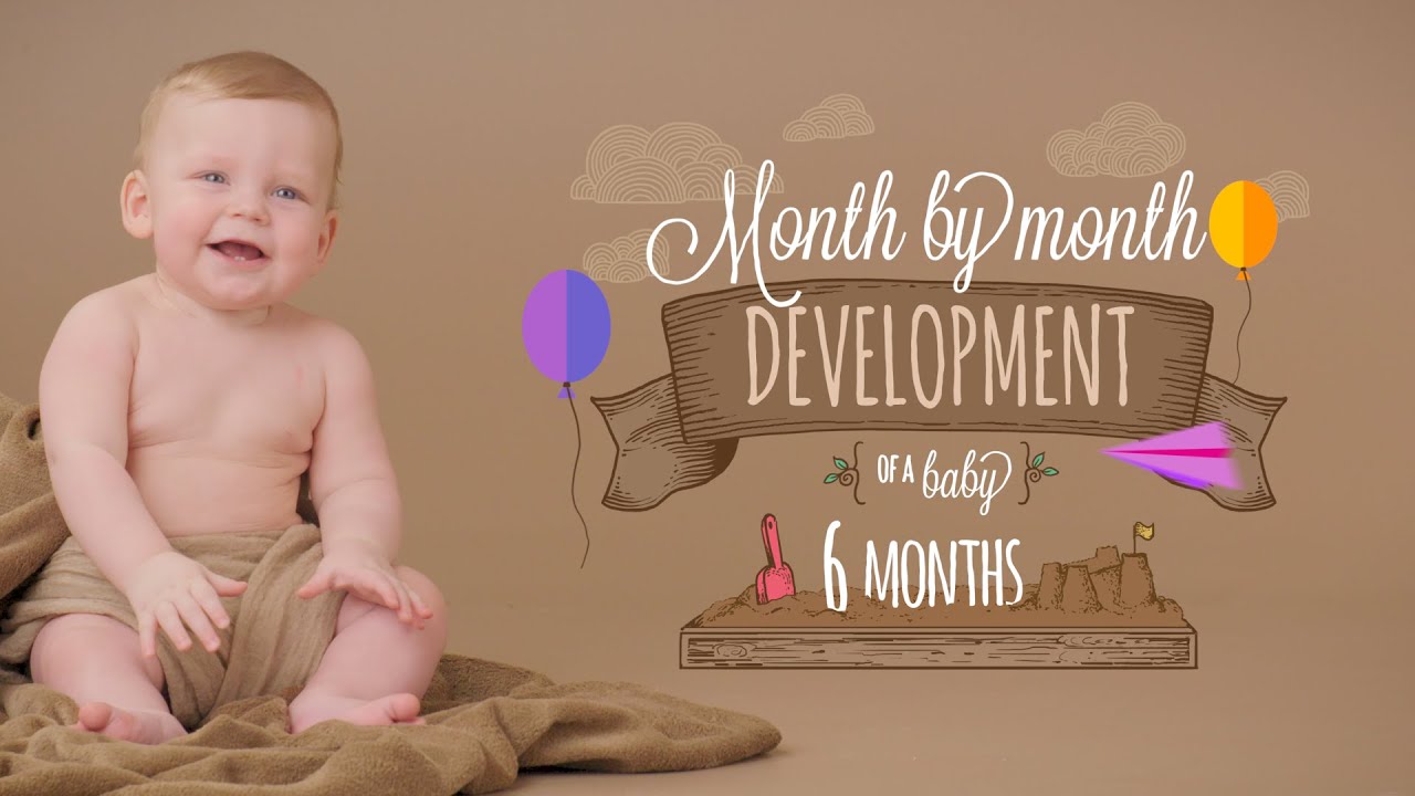 6 Months Old Baby - Month by Month Development of a Baby - YouTube