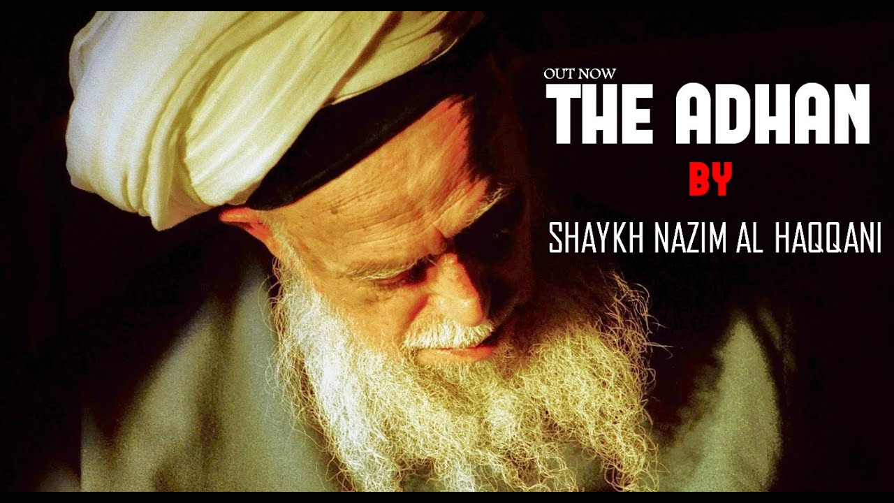 Adhan by Shaykh Nazim Al Haqqani | Exclusive Video - YouTube