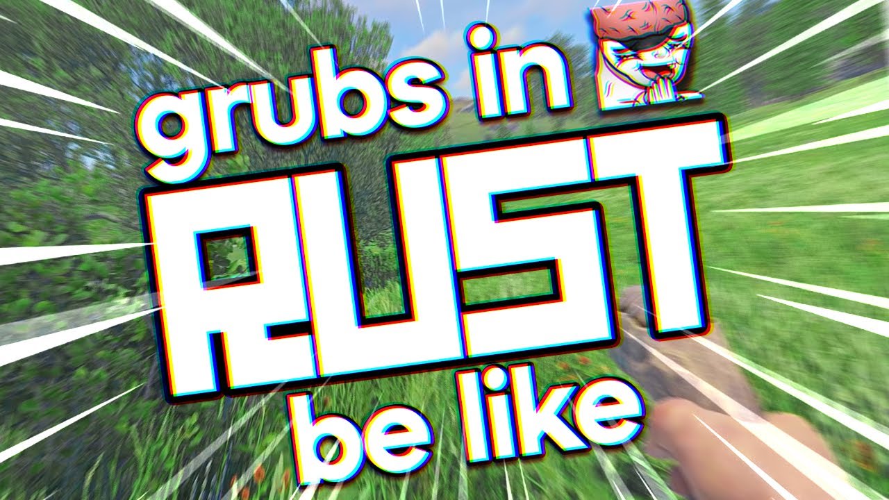 𝗴𝗿𝘂𝗯𝘀 𝗶𝗻 𝗿𝘂𝘀𝘁 𝗯𝗲 𝗹𝗶𝗸𝗲 - YouTube