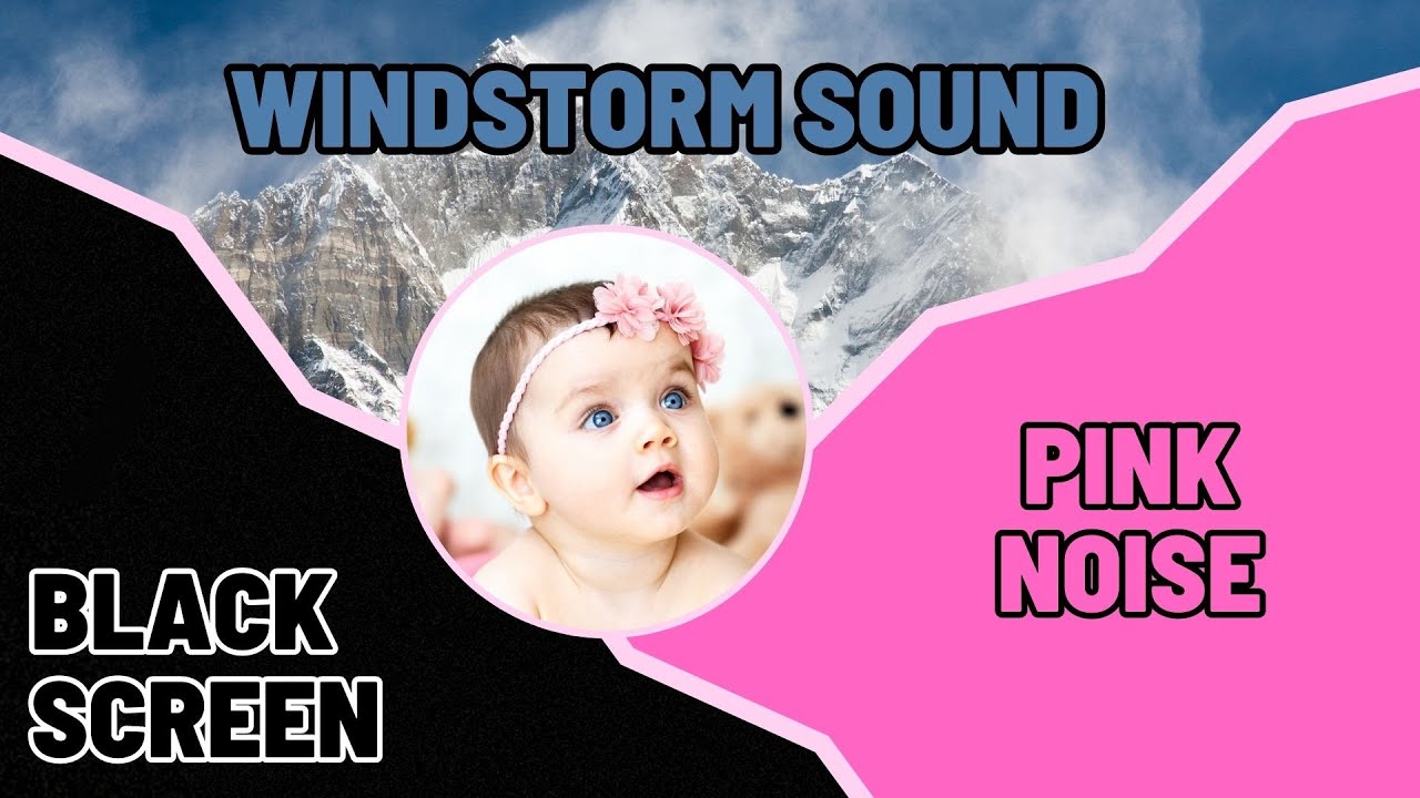 Pink Noise & Windstorm Sound | Baby Sleep Sounds | Fast Way to Put a ...
