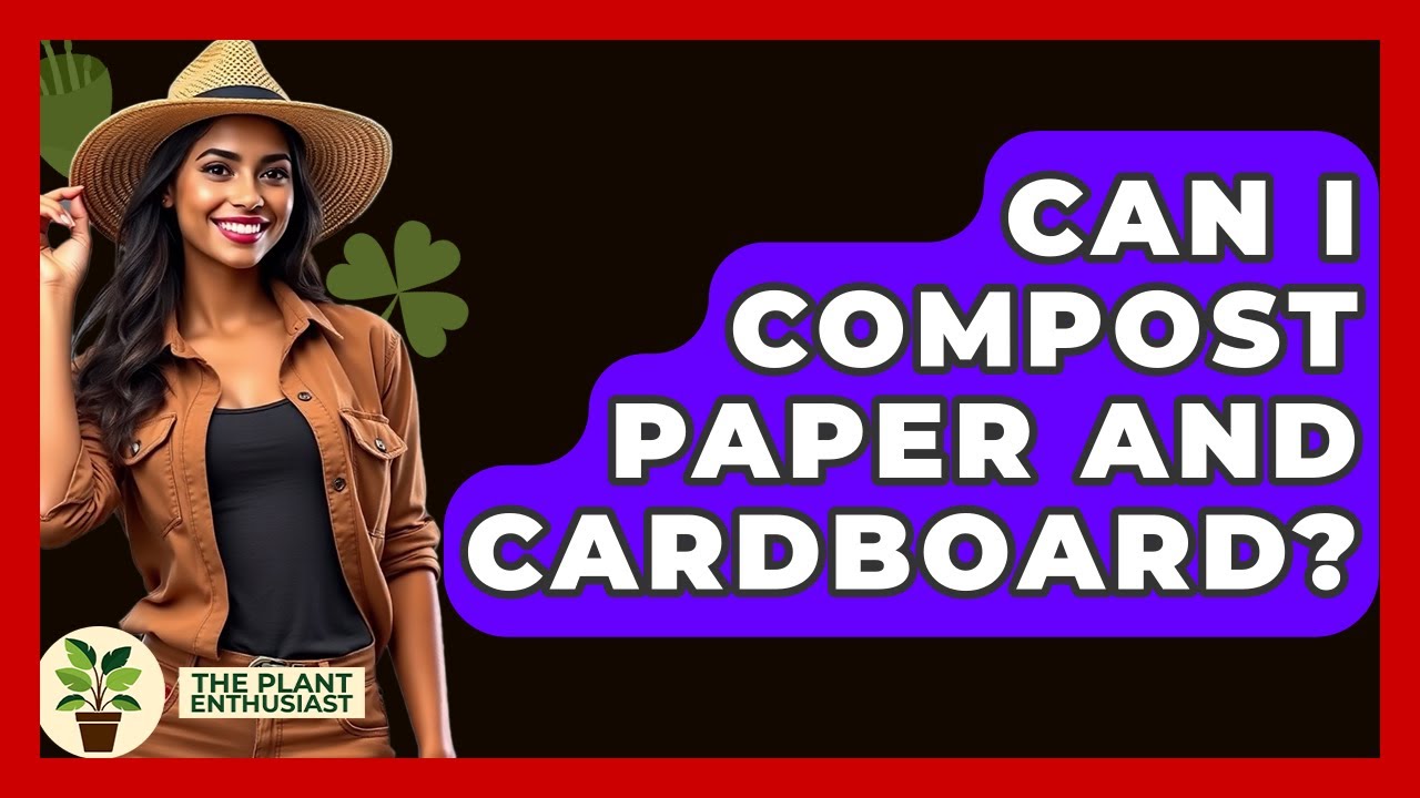 Can I Compost Paper And Cardboard? - The Plant Enthusiast - YouTube