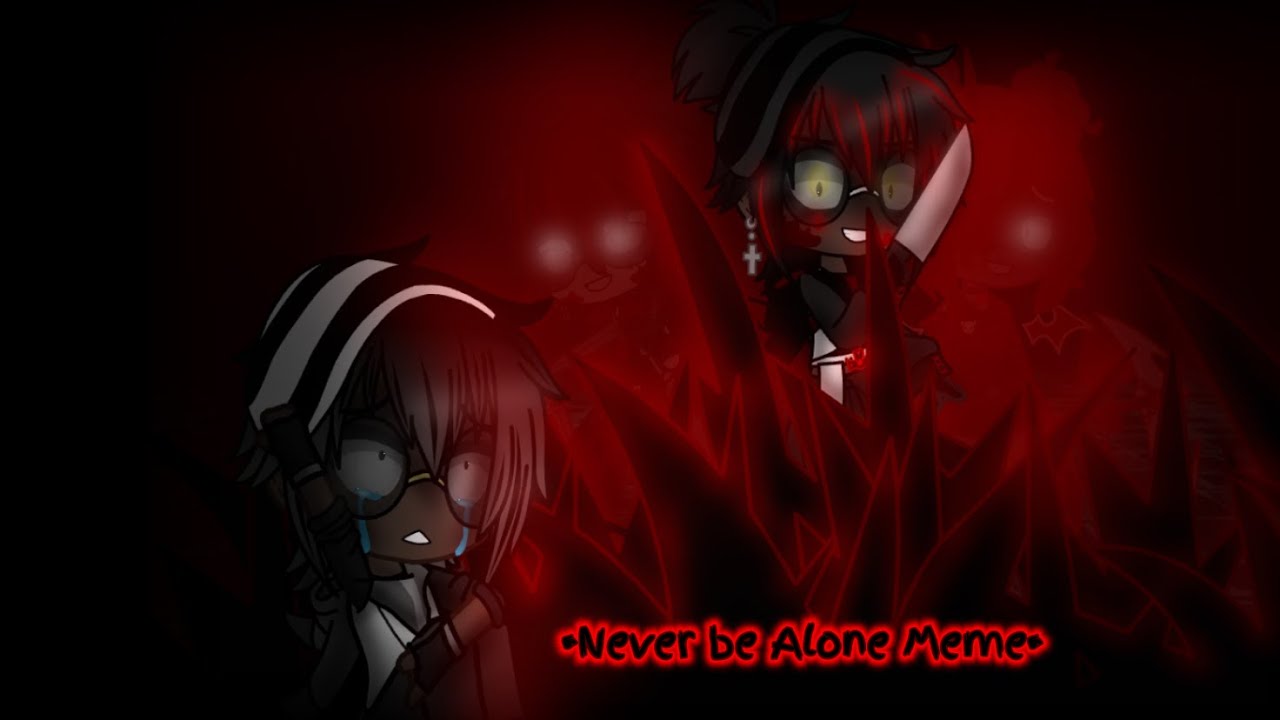 []FNaF GCMV[]Never be Alone Meme[]Ft.Chase & Zane[]{For @Hipnosica ...