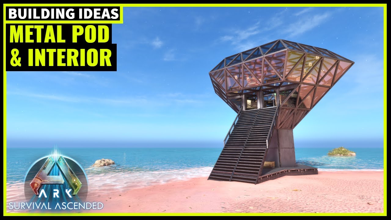 How To Build A Metal Pod & Interior | Ark Survival Ascended - YouTube