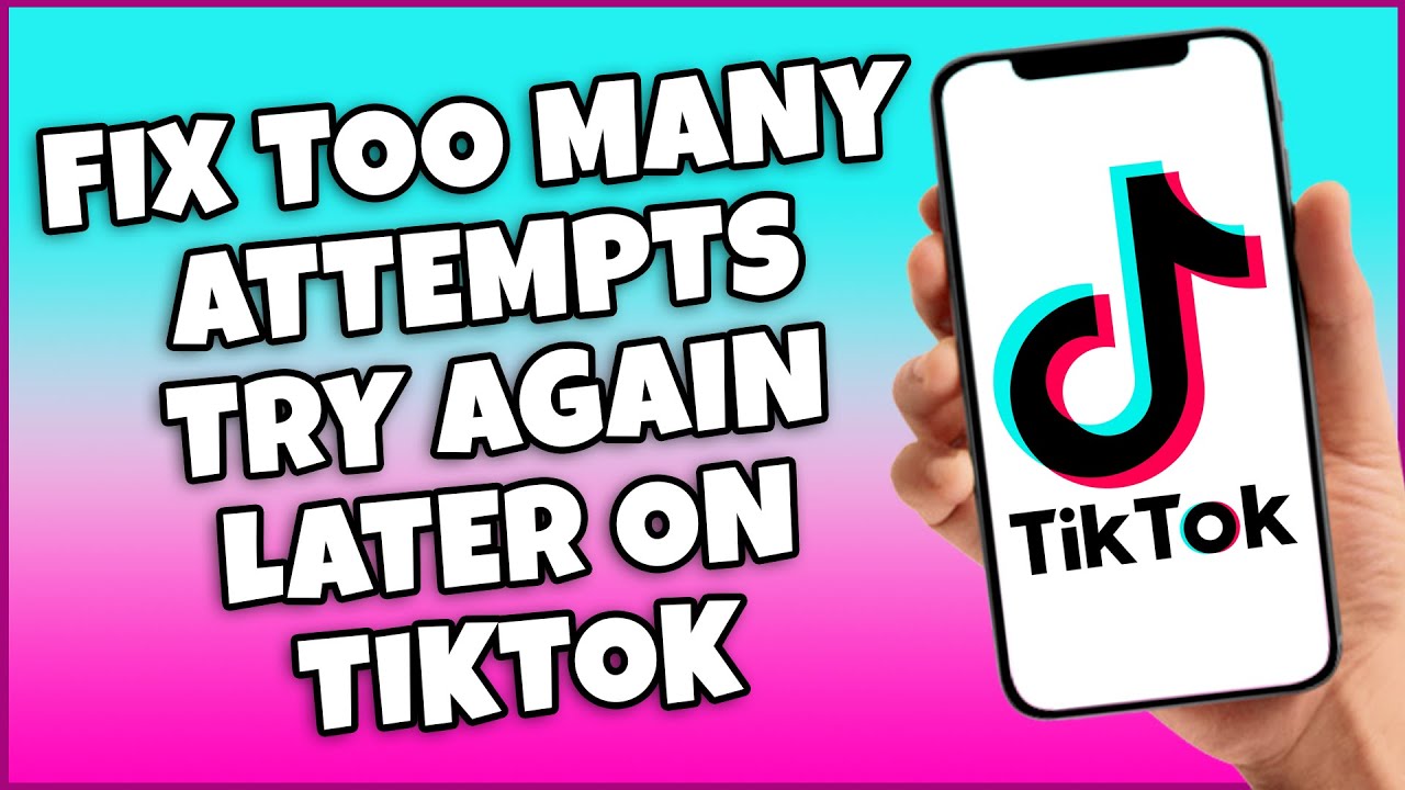 How To Fix Too Many Attempts Try Again Later On TikTok (Quick & Easy ...