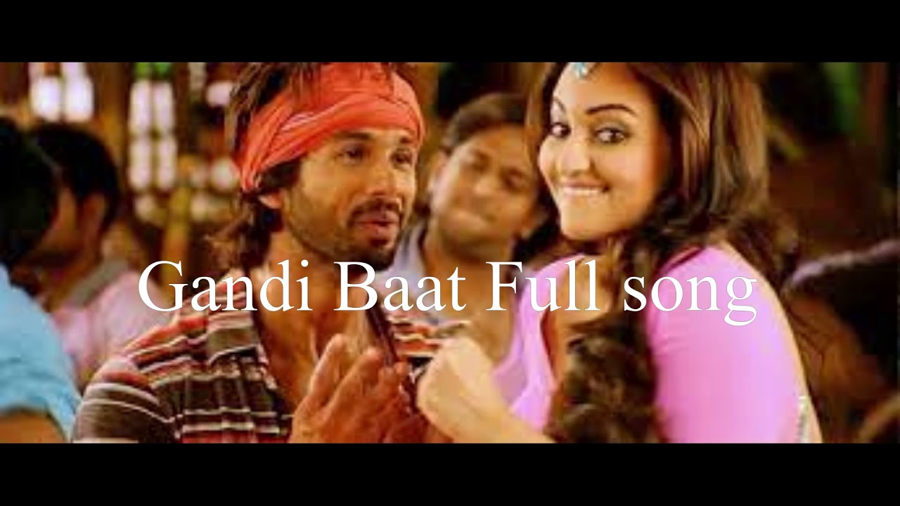 Gandi Baat Full Video Song - R... Rajkumar | Shahid Kapoor | Sonakshi ...