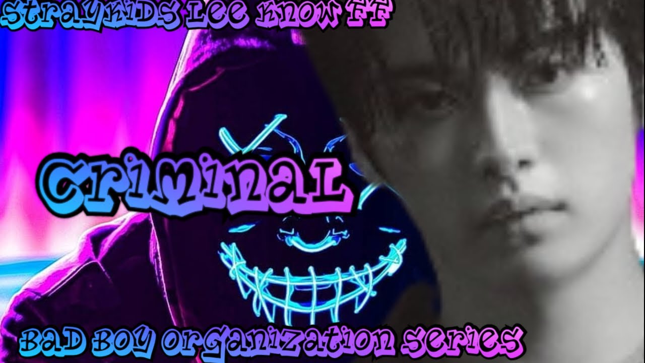BBO SERIES( STRAYKIDS LEE KNOW FF) CRIMINAL 2/10 - YouTube