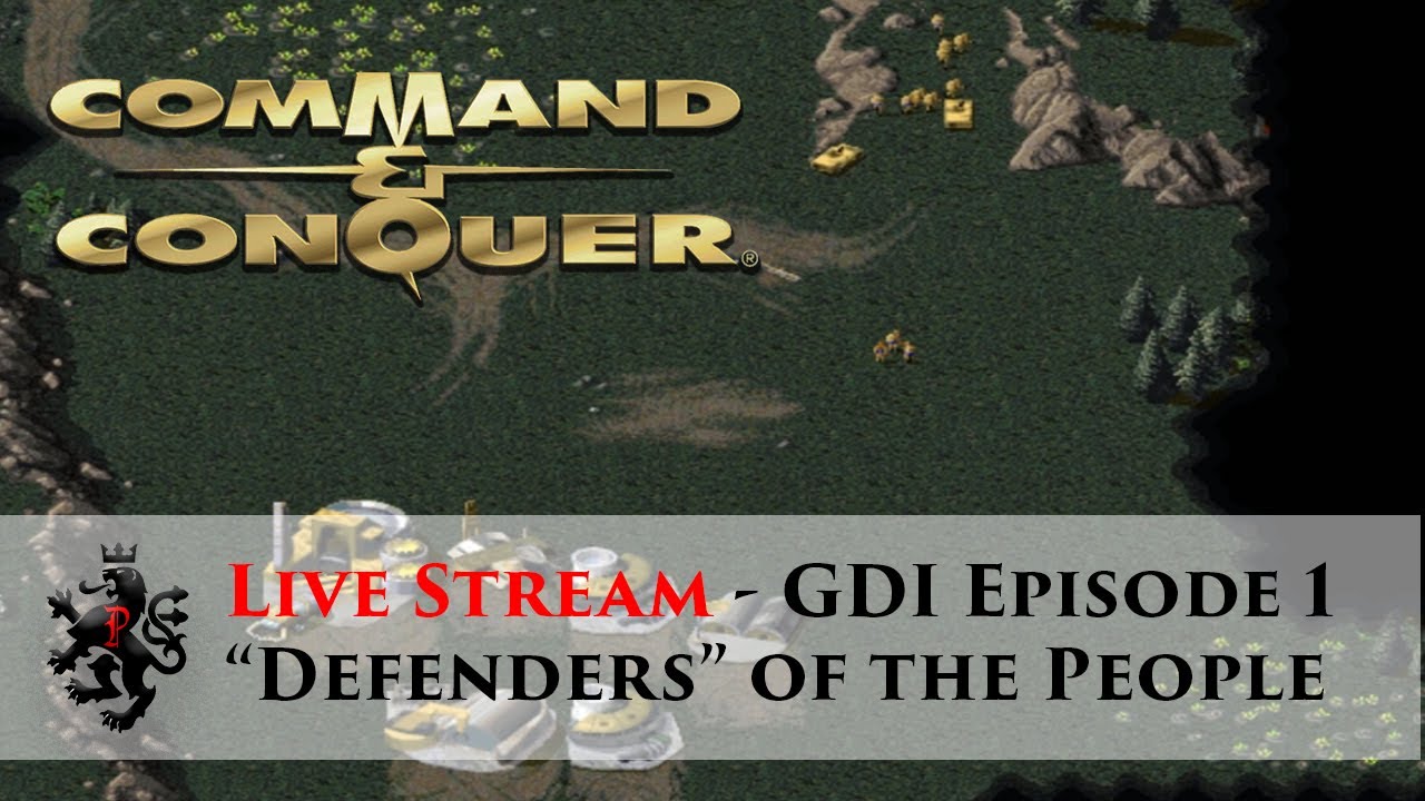 Live Stream - Command and Conquer - GDI Campaign - Episode 1 ...