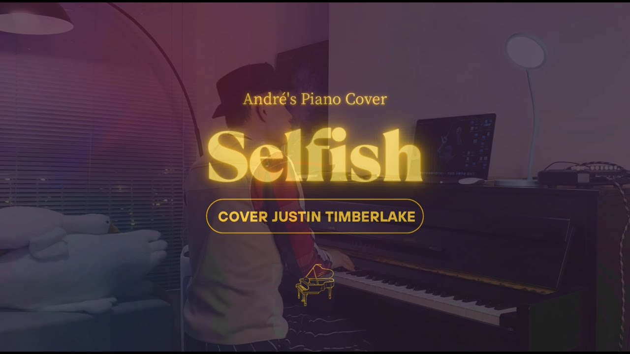 Selfish - Justin Timberlake - André Ley Piano Cover - YouTube