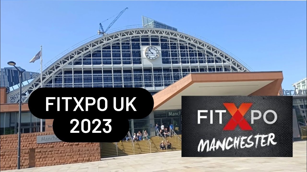 FITXPO MANCHESTER UK 2023 - Fitness Expo Vlog - YouTube
