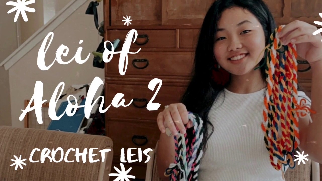 Lei Of Aloha 2: Crochet Lei - YouTube