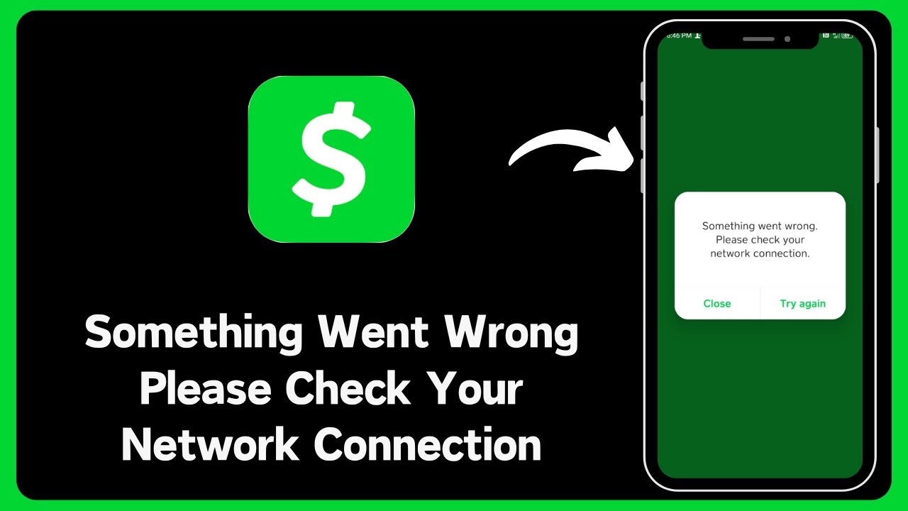 How to Fix Cash App Something Went Wrong Please Check Your Network ...