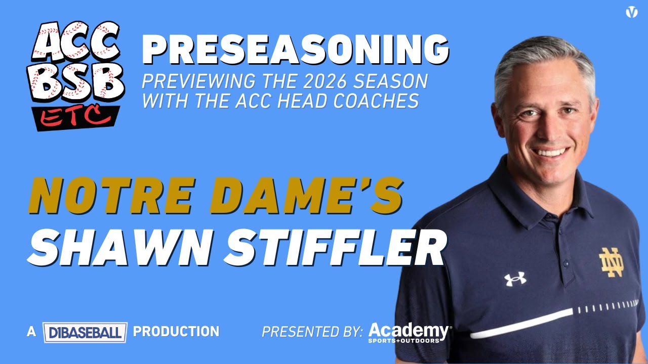 ACC Baseball Etc.: Notre Dame Head Coach Shawn Stiffler Previews 2026 ...