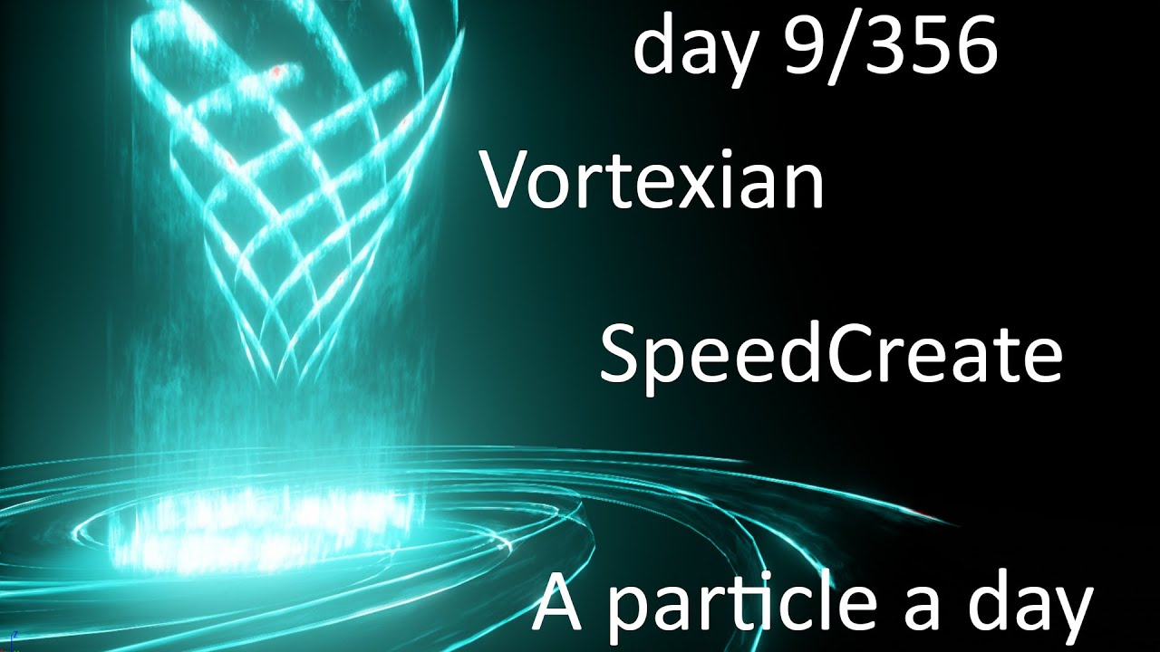 [UE4] -Vortexian- Luos's A Particle A Day For A Year! 9/356 SpeedCreate ...