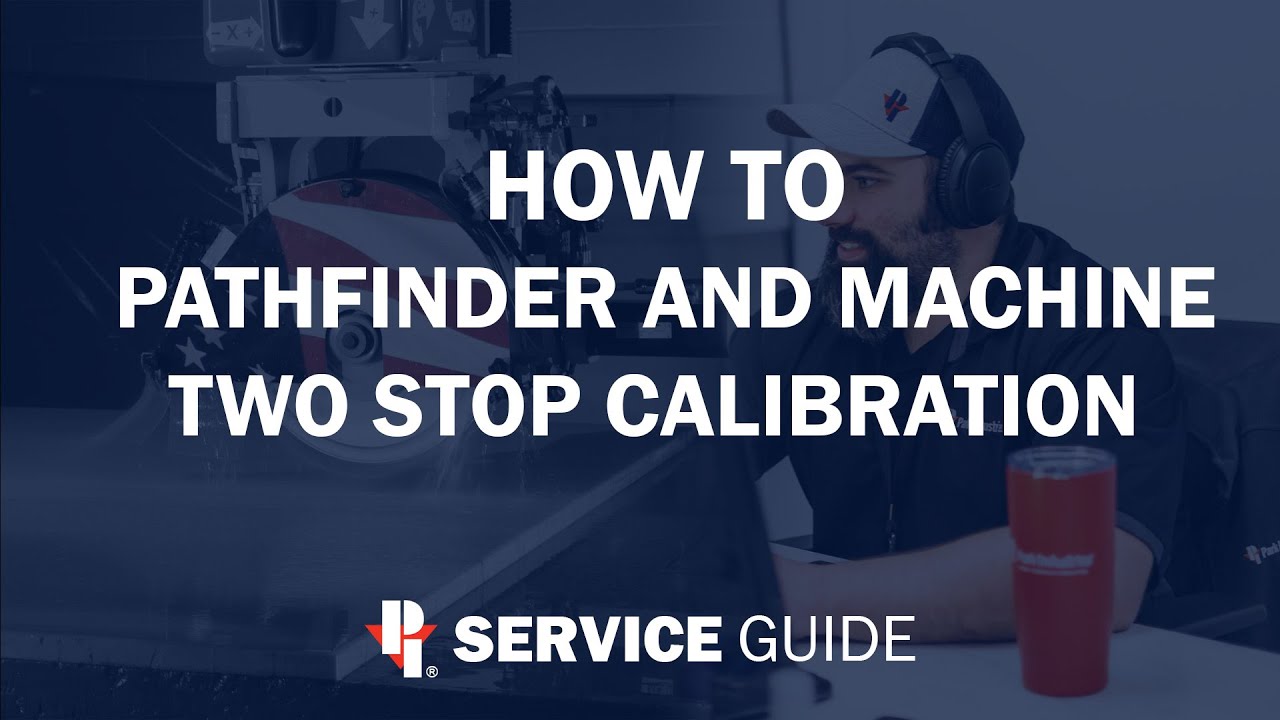 How To Pathfinder to Machine Two Stop Calibration | Digital Slab ...