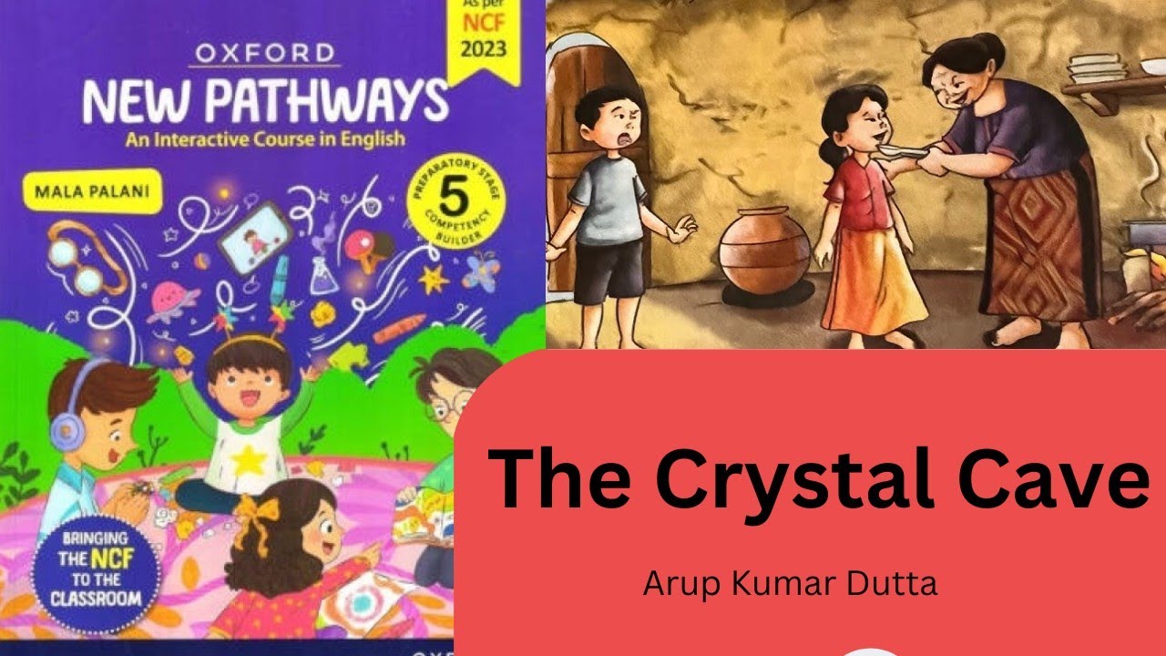 The crystal cave |ch2| hindi explanation | class5 |Oxford New Pathways | English course book # ...