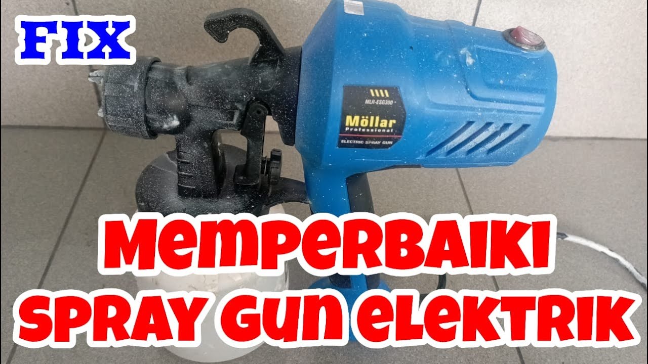 FIX - Tutorial Memperbaiki Spray Gun Elektrik Yang Tidak Bisa Keluarkan ...