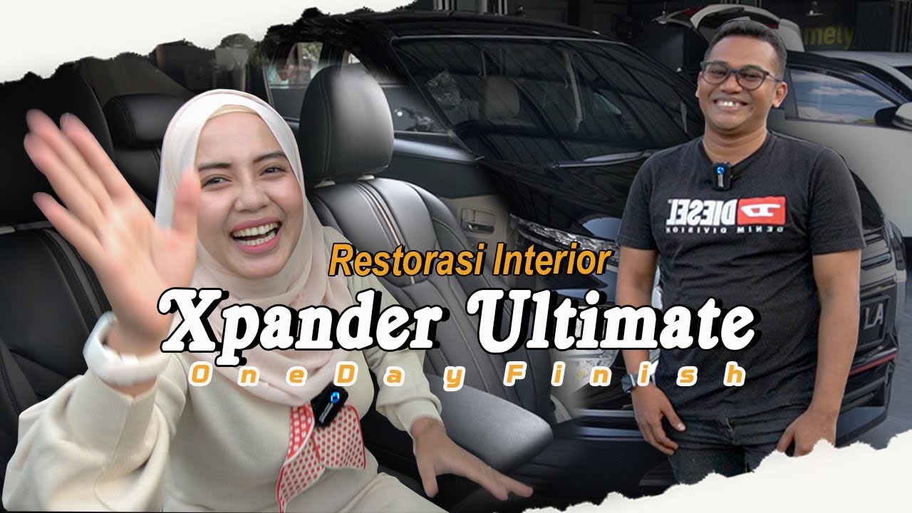 Interior Xpander Ultimate | Costumer Luar Kota | Puas Banget - YouTube