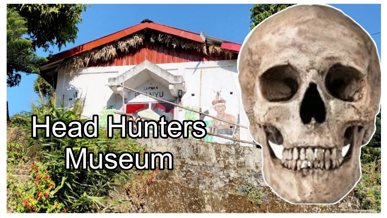 Head Hunter's Museum in Khonsa Arunachal || Human skulls displayed in a ...