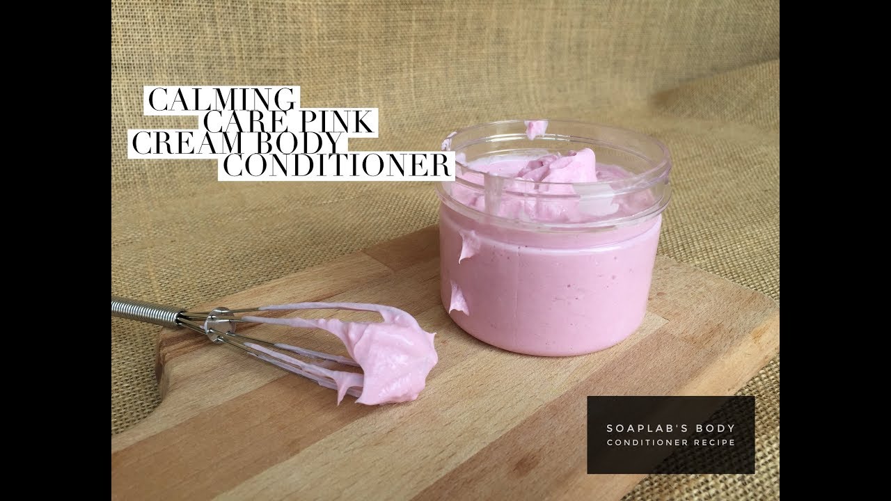 DIY Calming Care Pink Cream Conditioner (For Extreme Dry Skin) - YouTube