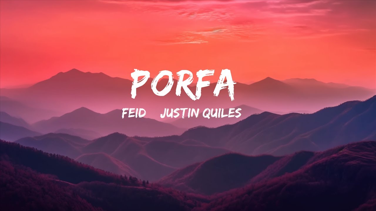 Feid & Justin Quiles - PORFA (Lyrics/Letra) | Song Strummers - YouTube
