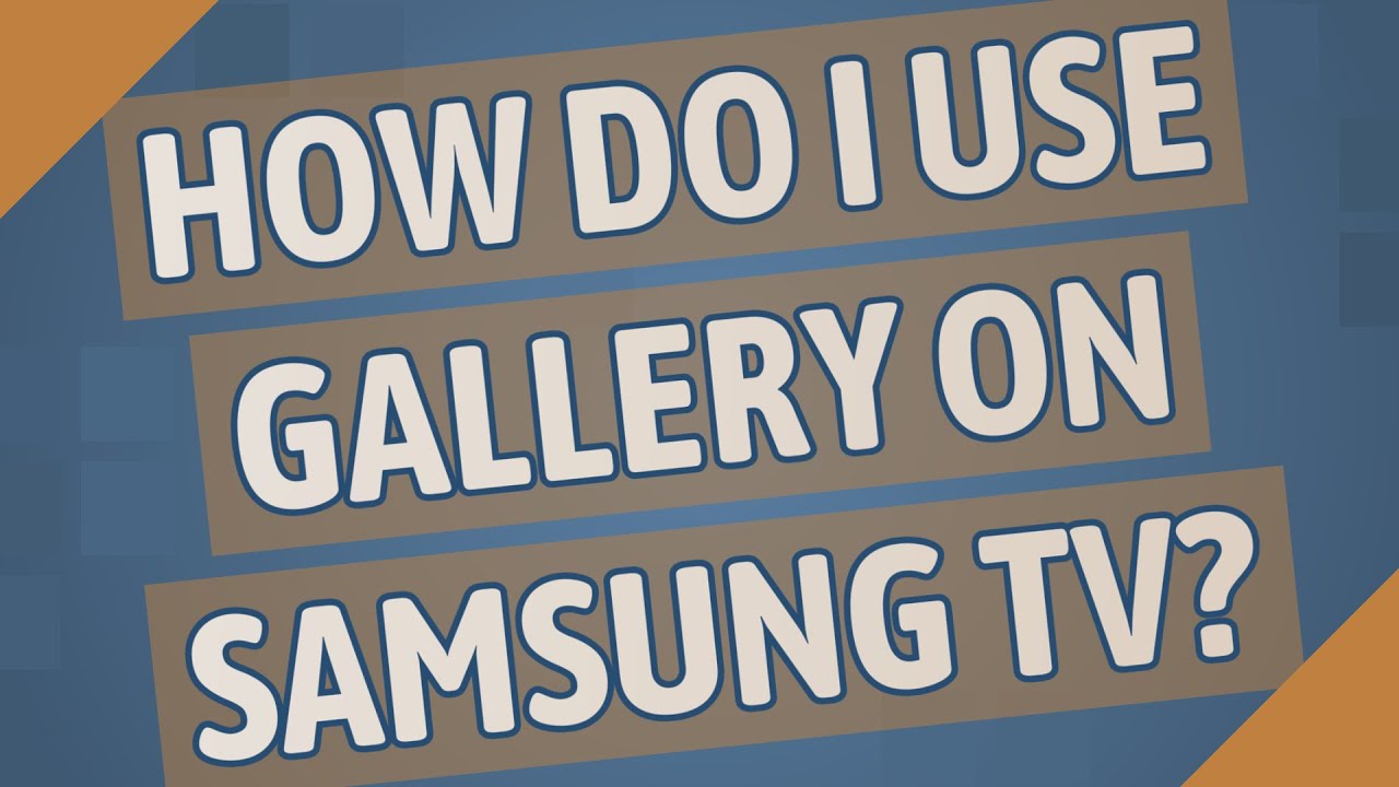 How do I use gallery on Samsung TV? - YouTube