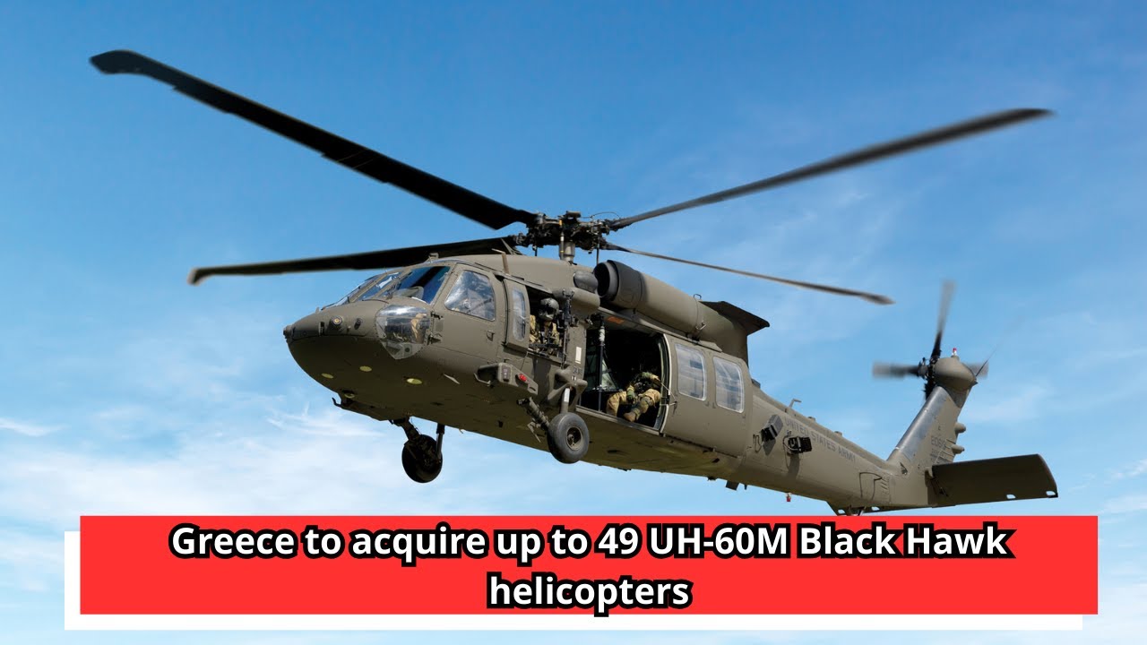 Greece to acquire up to 49 UH 60M Black Hawk helicopters - YouTube