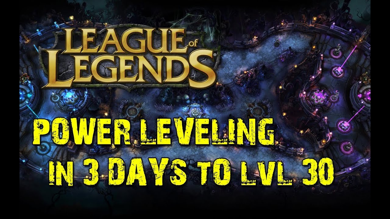 LoL /- Easy Power Leveling, from lvl 1 to 30 in 3 days - YouTube