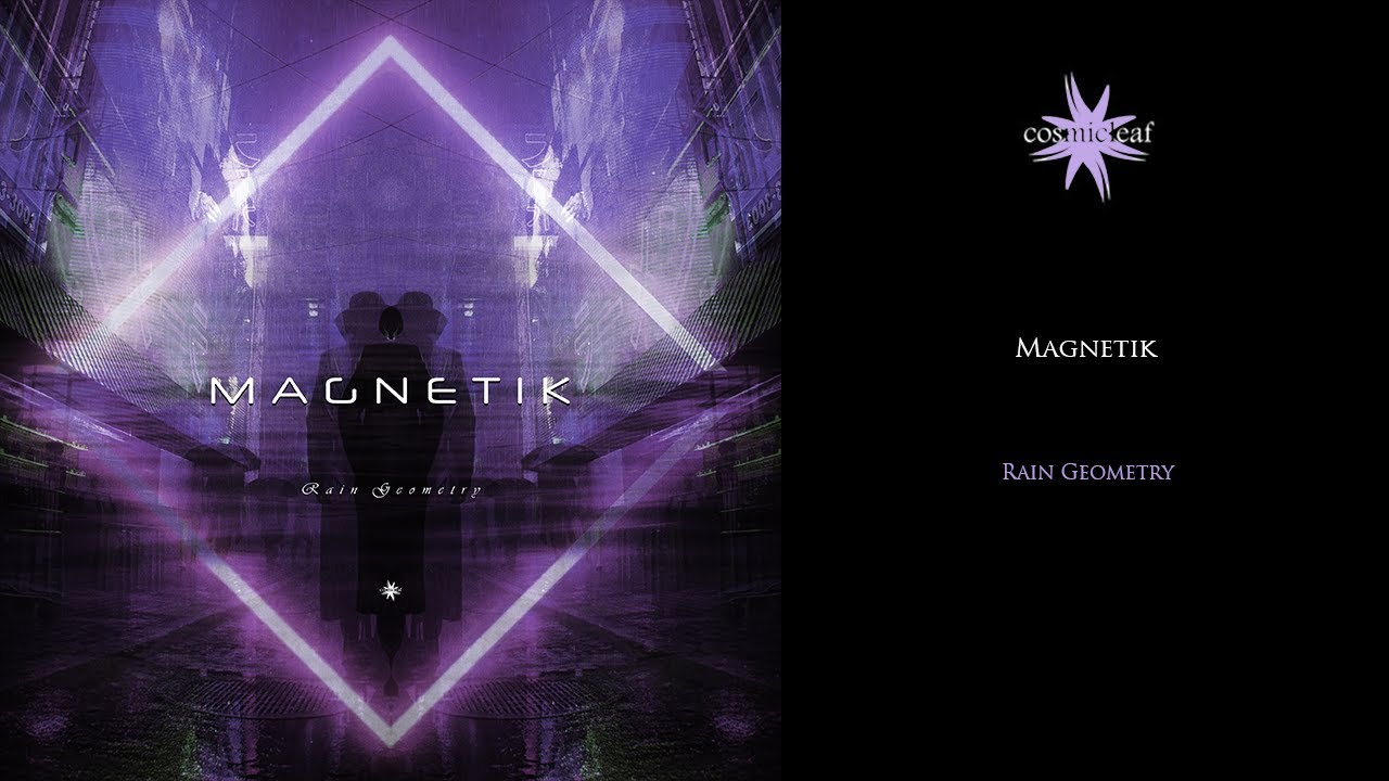 Magnetik - Rain Geometry - YouTube