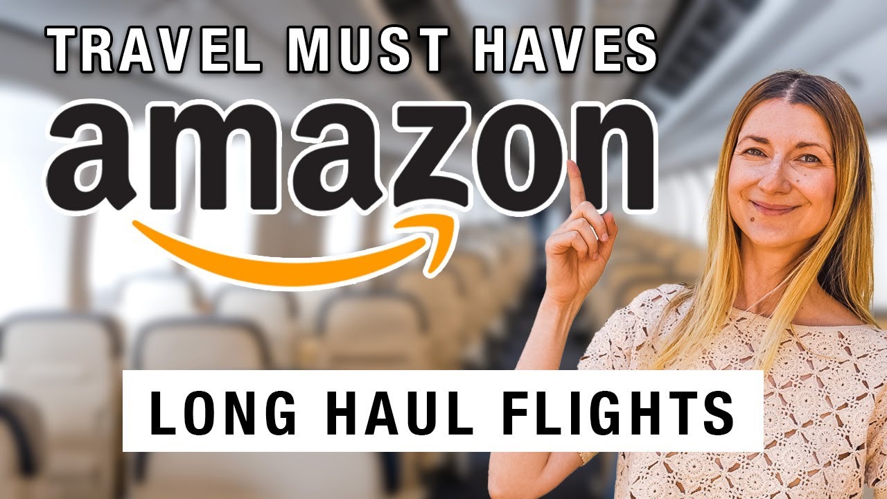 Amazon Travel Must Haves for Long Haul Flight - YouTube