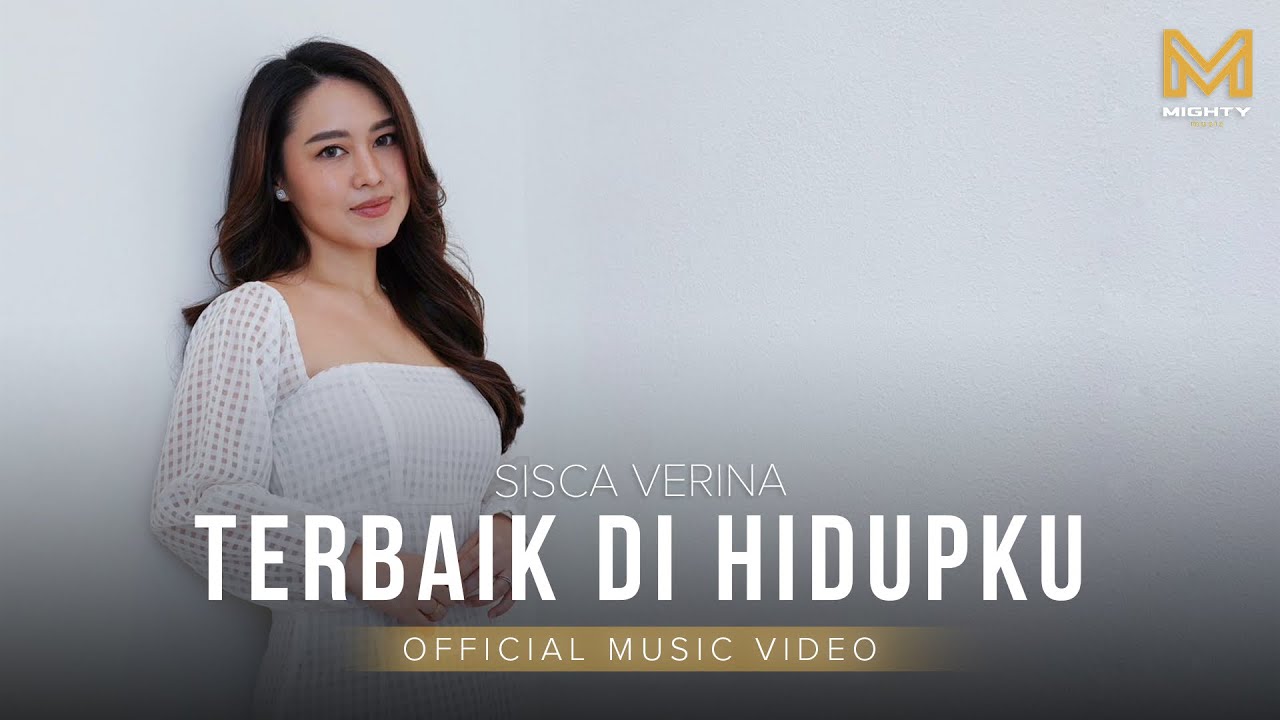 TERBAIK DI HIDUPKU - SISCA VERINA (OFFICIAL MUSIC VIDEO) - YouTube