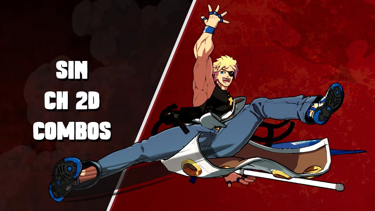 SIN COUNTER HIT 2D COMBOS BNB | Guilty Gear Strive S2 - YouTube