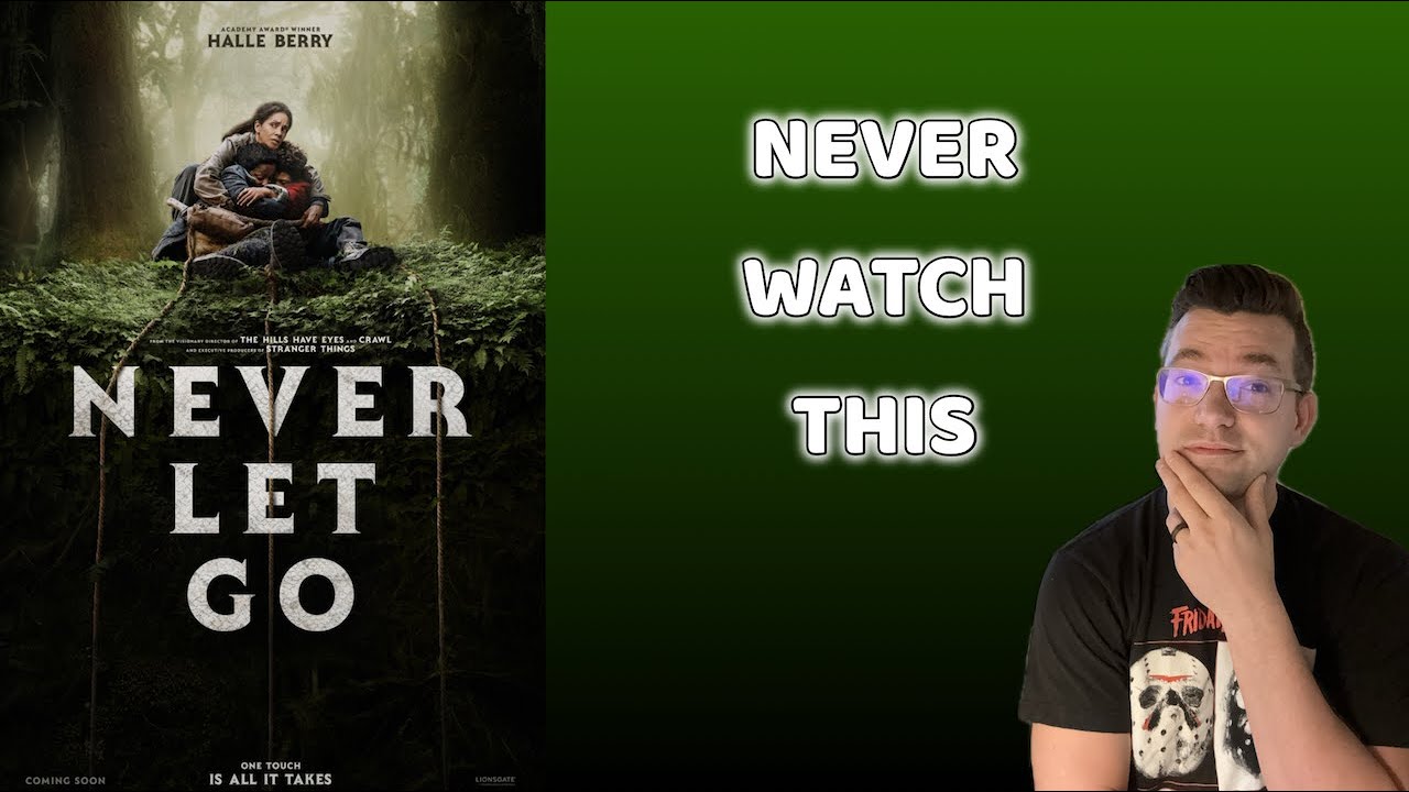 NEVER LET GO: MOVIE REVIEW - YouTube