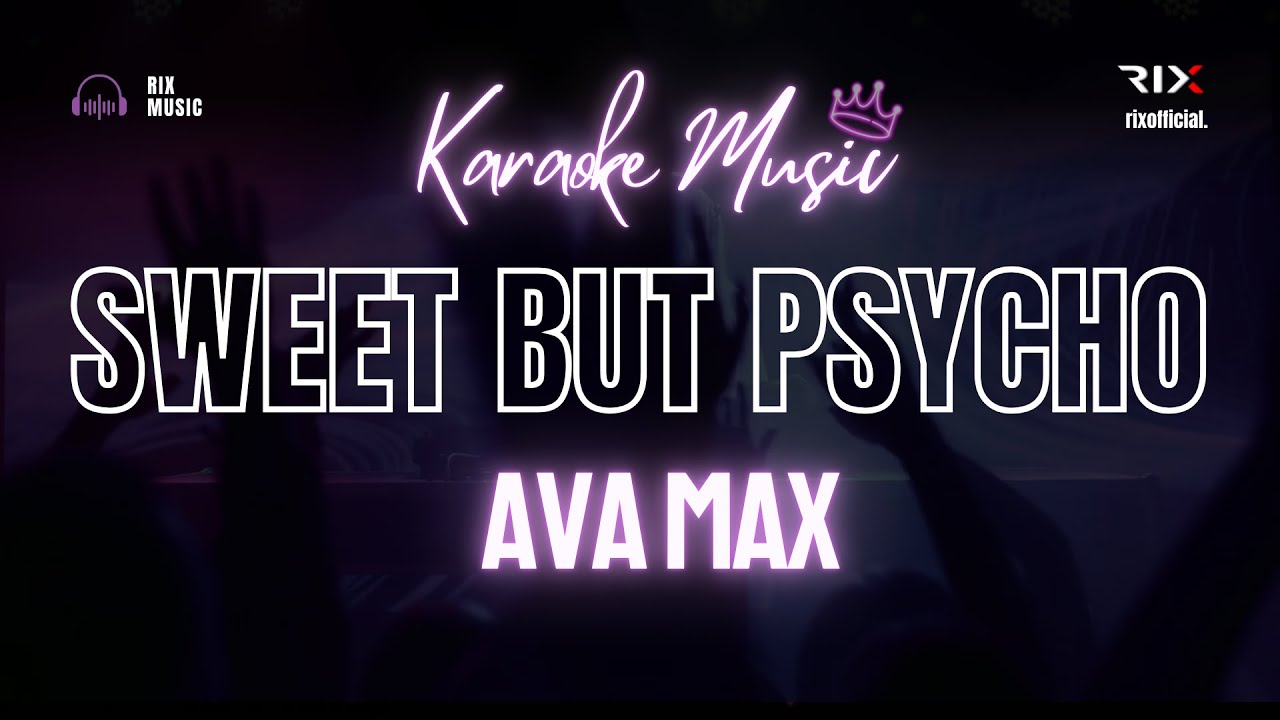 Sweet but Psycho - Ava Max (karaoke Song With Lyrics) - YouTube
