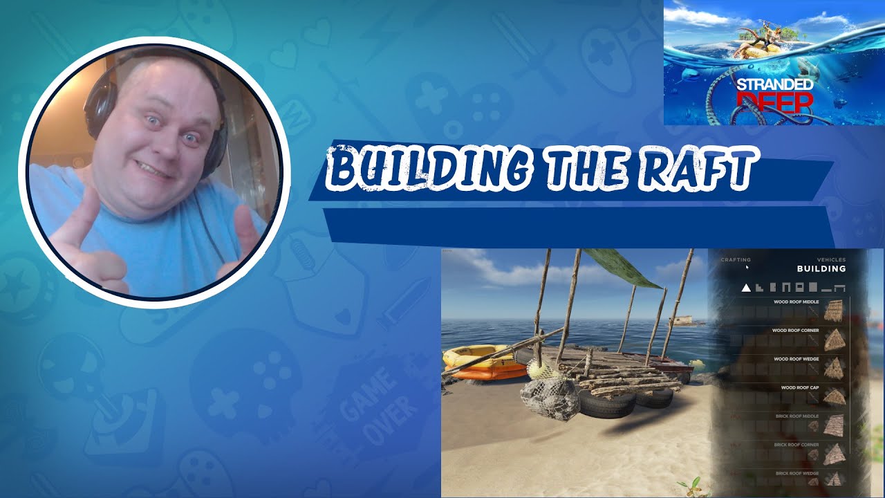 Stranded Deep S2E3 | Gameplay | Building the raft - YouTube