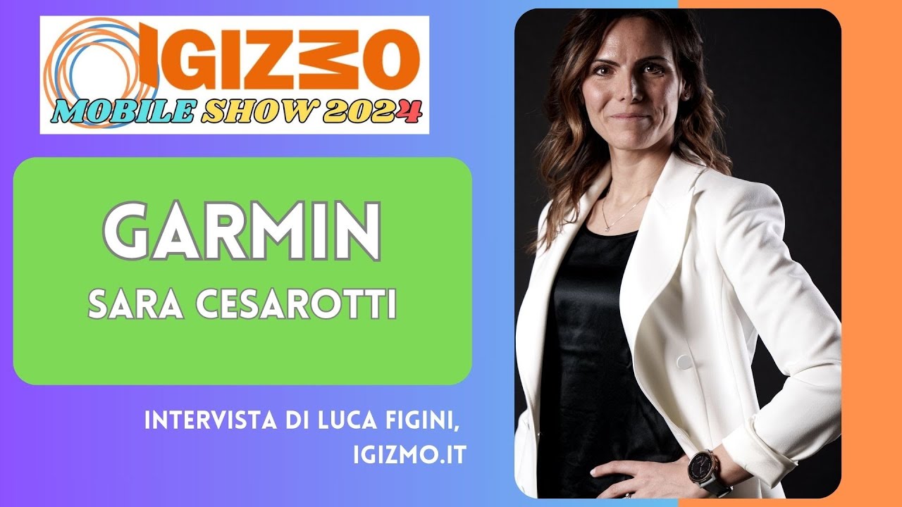 iGizmo Mobile Show 2024: Garmin, intervista a Sara Cesarotti - YouTube