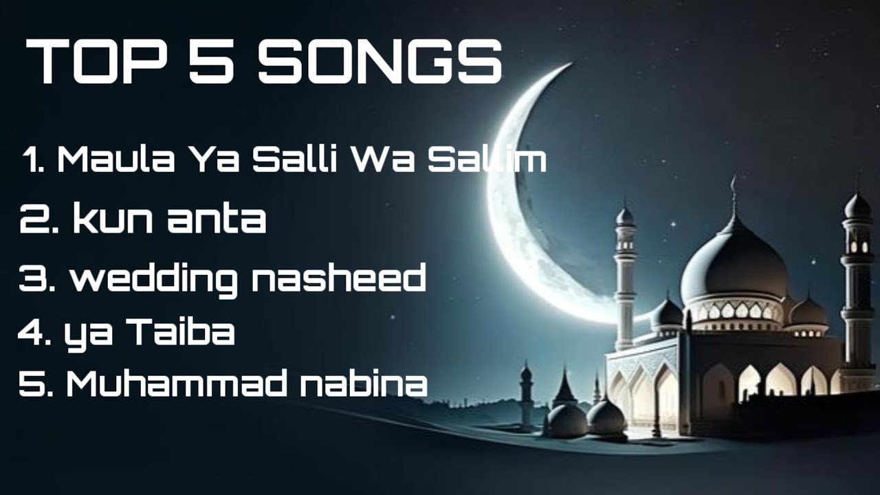 Top five islamic qaseeda |best islamic songs collection | mind relaxing ...