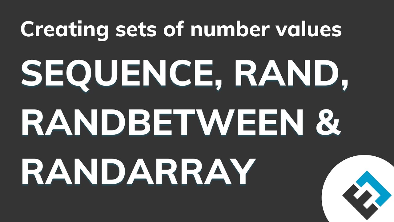 Using SEQUENCE, RAND, RANDBETWEEN, and RANDARRAY for series of values ...