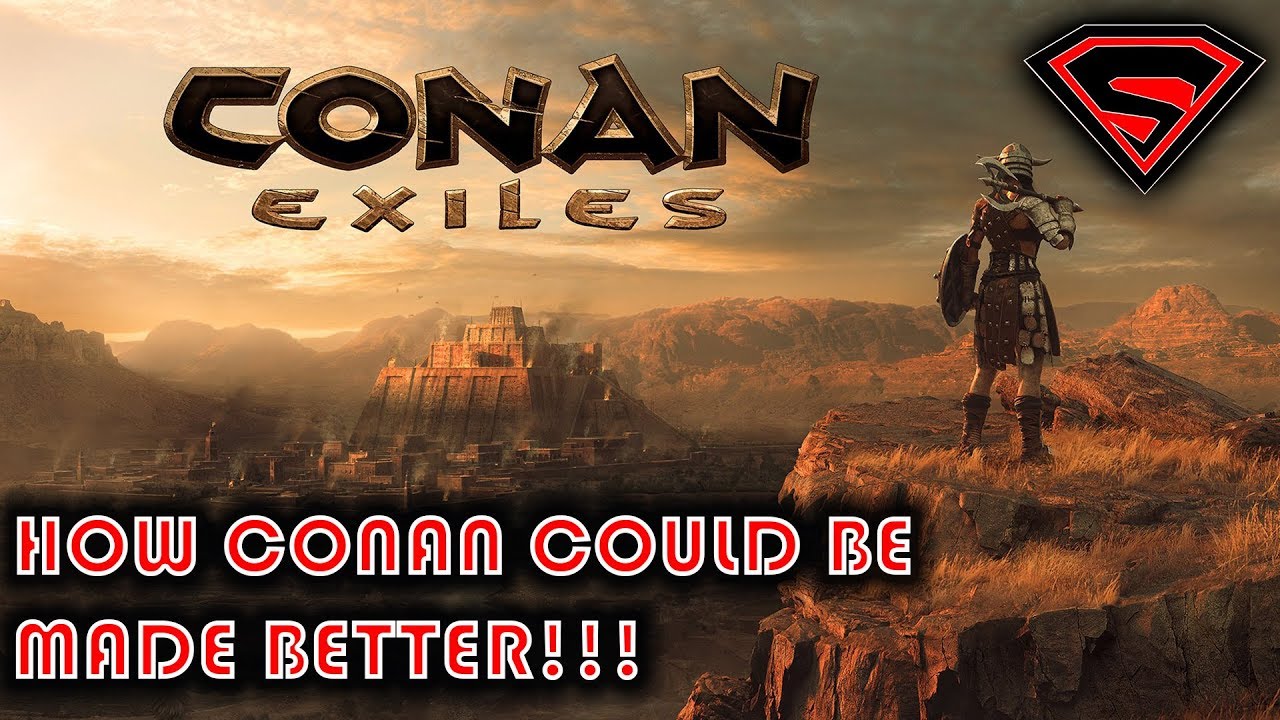 CONAN EXILES WHAT FUNCOM SHOULD DO TO MAKE THE GAME MORE INTERESTING ...