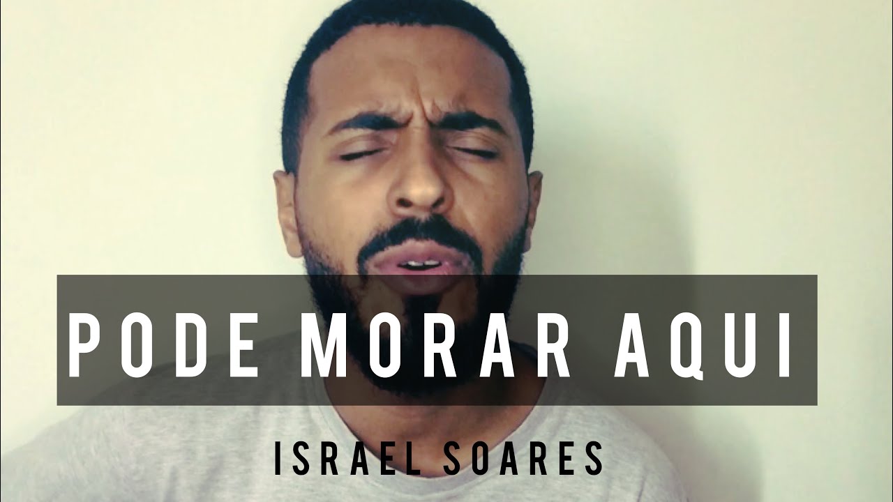 Pode Morar Aqui (Cover Israel Soares) - YouTube