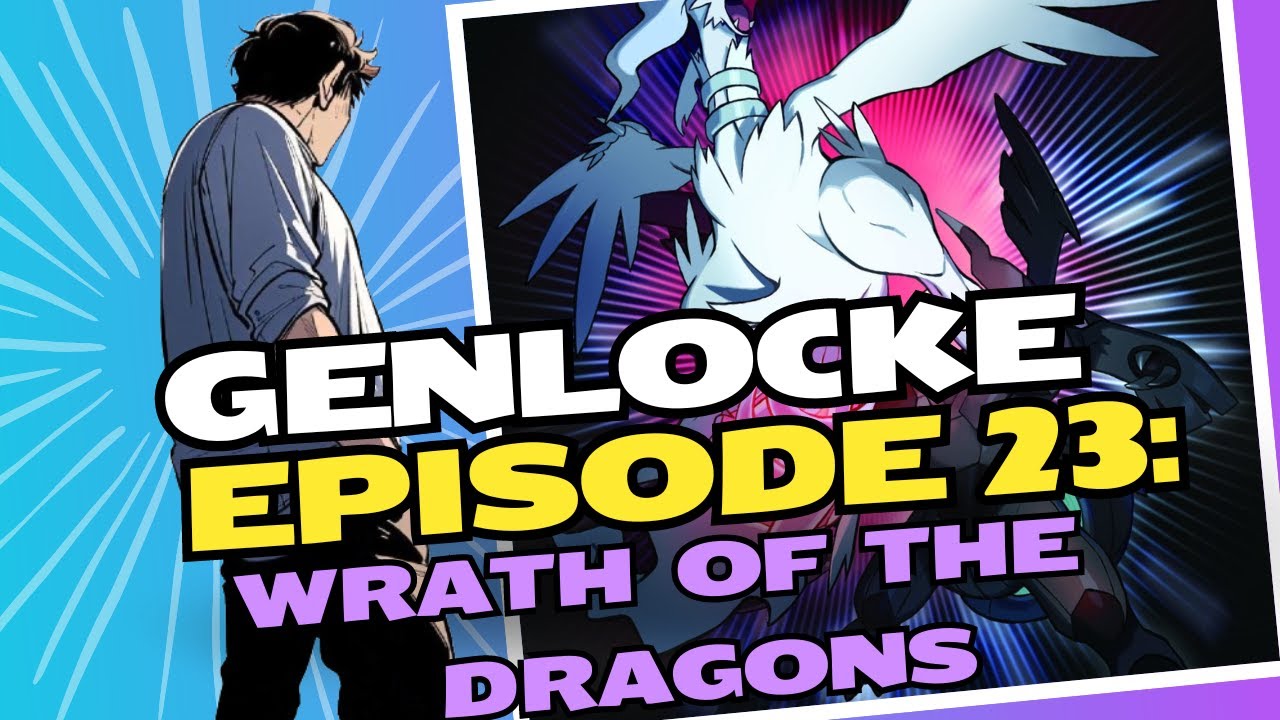 The Gen-Locke Episode 23: Wrath of the Dragons - YouTube