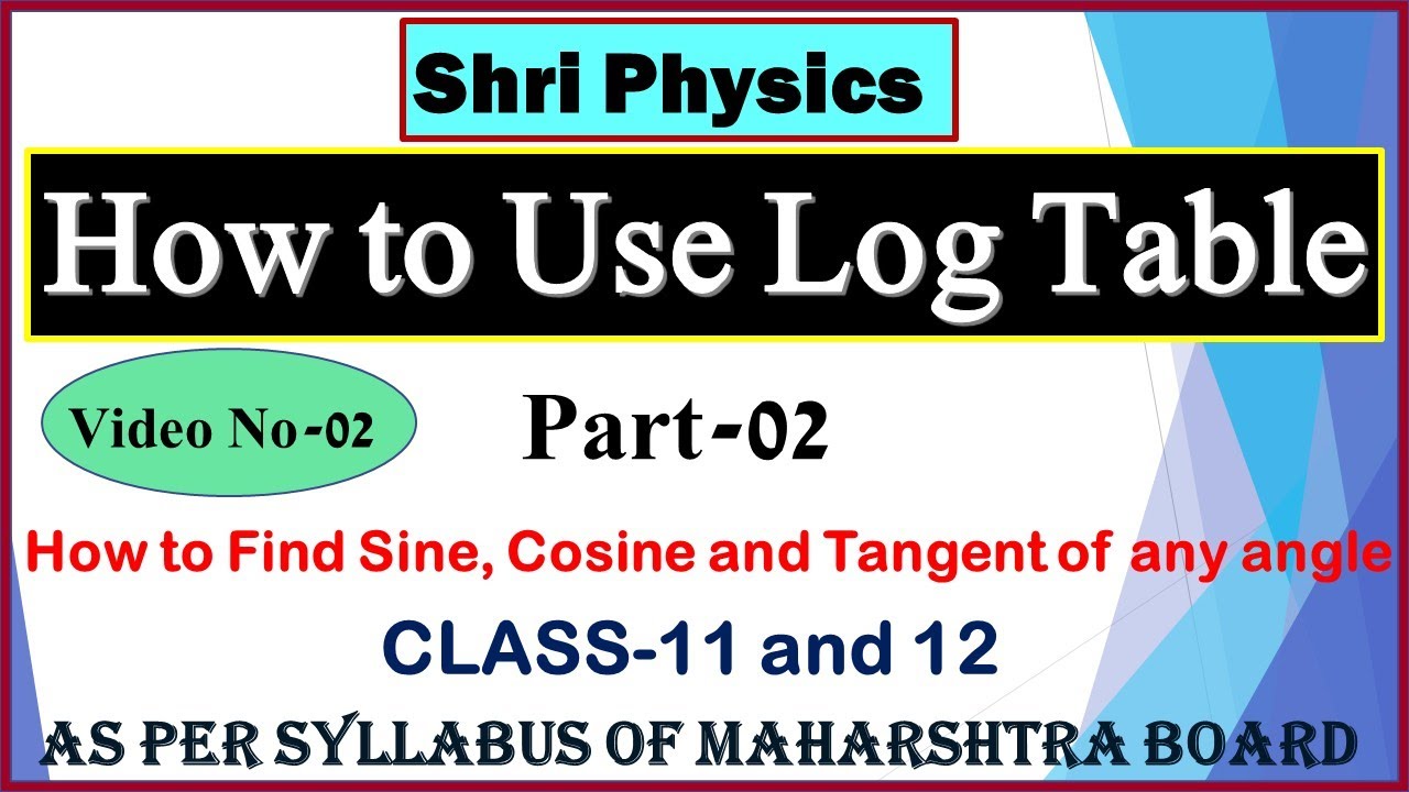 How to find Sine Cosine and Tangent of any Angle | Logarithmic Table ...