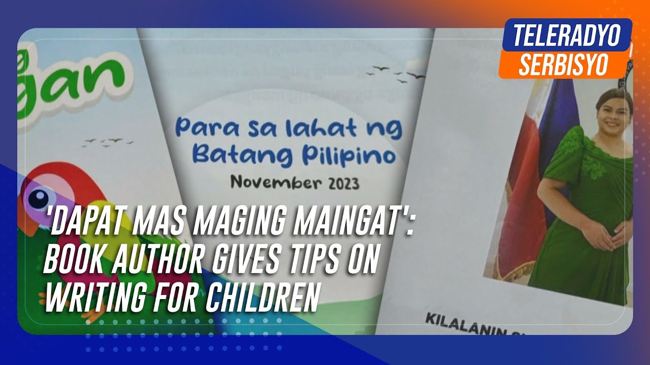 'Dapat mas maging maingat': Book author gives tips on writing for ...