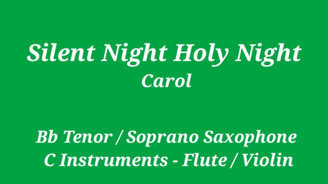 Silent Night Holy Night - Bb Saxophone - C Instruments - Play Along ...