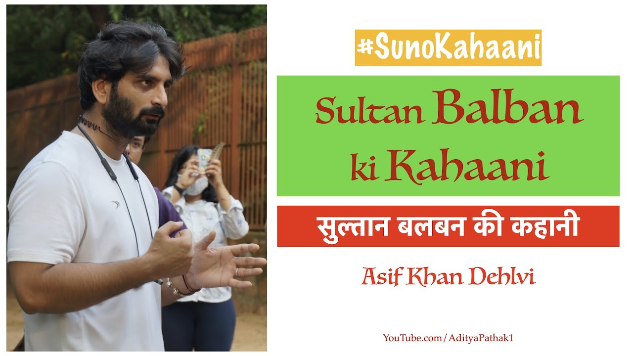 Sultan Balban ki Kahaani | #Storytelling by Asif Khan Dehlvi | # ...
