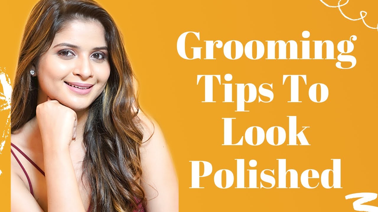 Important Grooming Tips To Look Polished || Be That Diva - YouTube