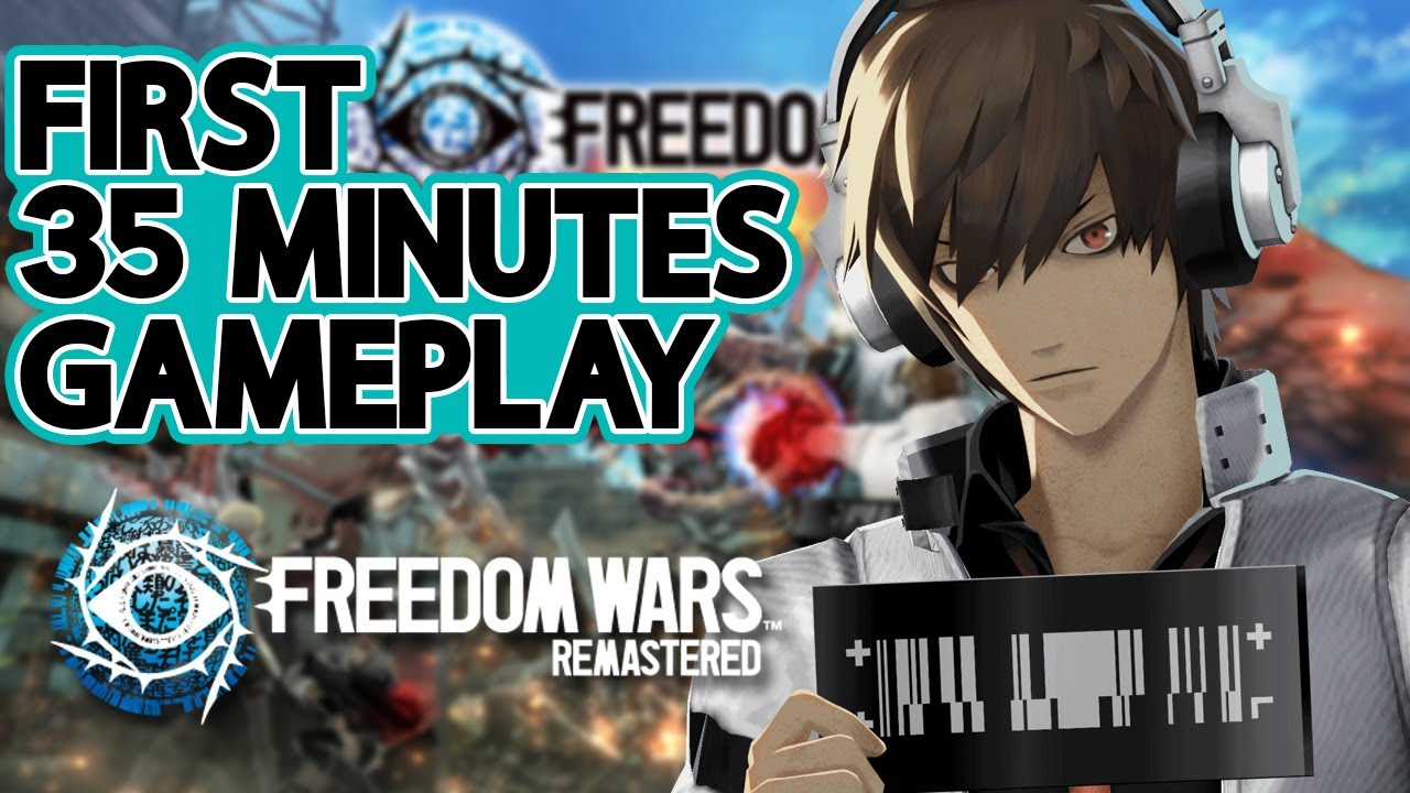 Freedom Wars Remastered - First Minutes Gameplay - YouTube