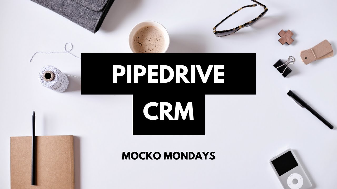Pipedrive CRM - Mocko Mondays #3 - YouTube