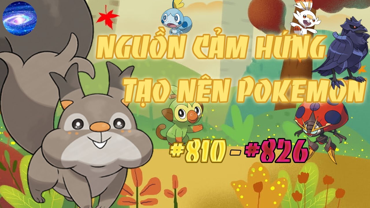 Nguồn cảm hứng đằng sau các thiết kế Pokemon #810 - #826 (Phần 1 ...